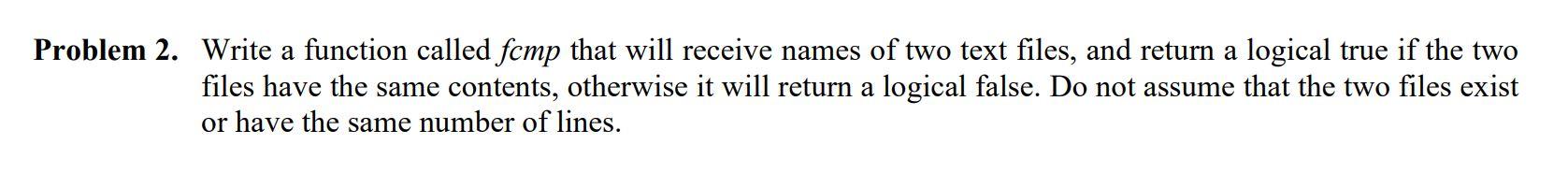 Solved Problem 2. Write a function called fcmp that will | Chegg.com