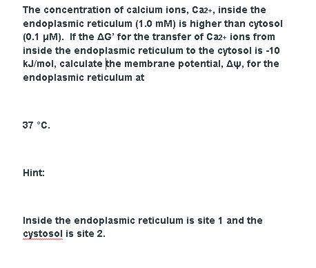 Solved The concentration of calcium ions, Ca2+, inside the | Chegg.com