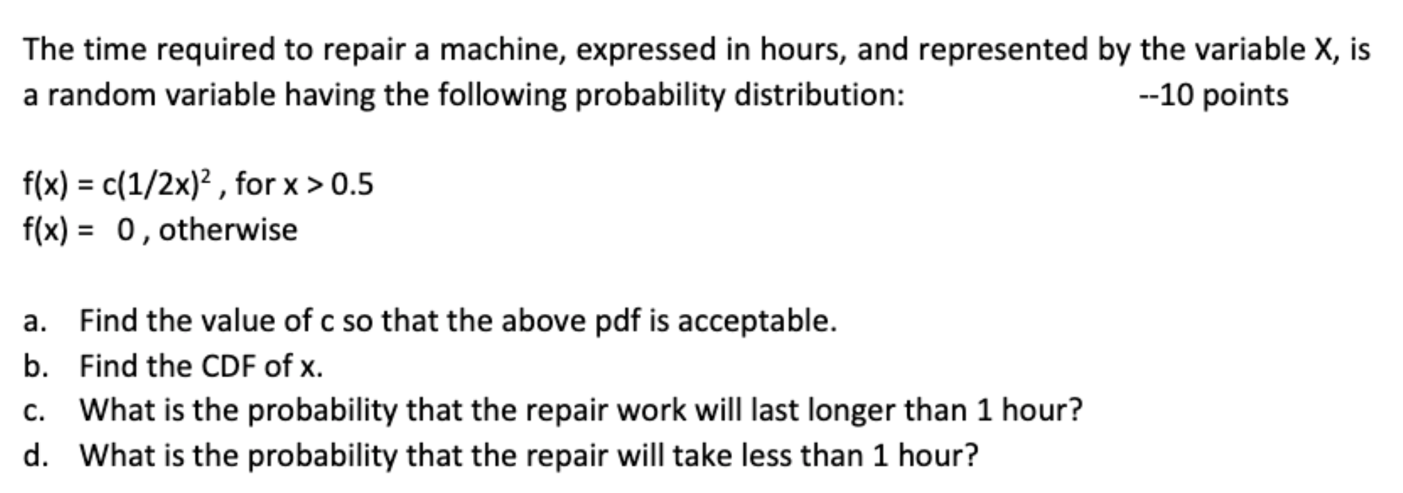 Solved The time required to repair a machine, expressed in | Chegg.com