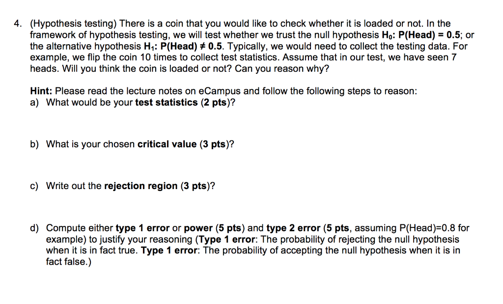 Solved 4. (Hypothesis testing) There is a coin that you | Chegg.com