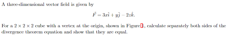 Solved Λ three-dimensional vector field is given by | Chegg.com