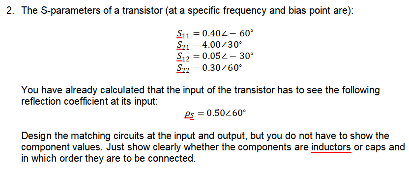 The S-parameters of a transistor (at a specific | Chegg.com