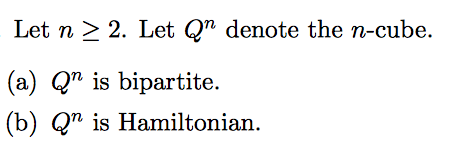Solved Let n > 2. Let Qn denote the n-cube. (a) Q” is | Chegg.com
