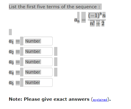 Solved List the first five terms of the sequence : (-1)"n n! | Chegg.com