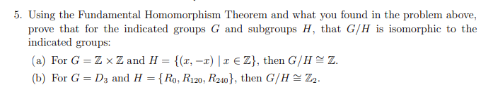 Solved 5. Using the Fundamental Homomorphism Theorem and | Chegg.com