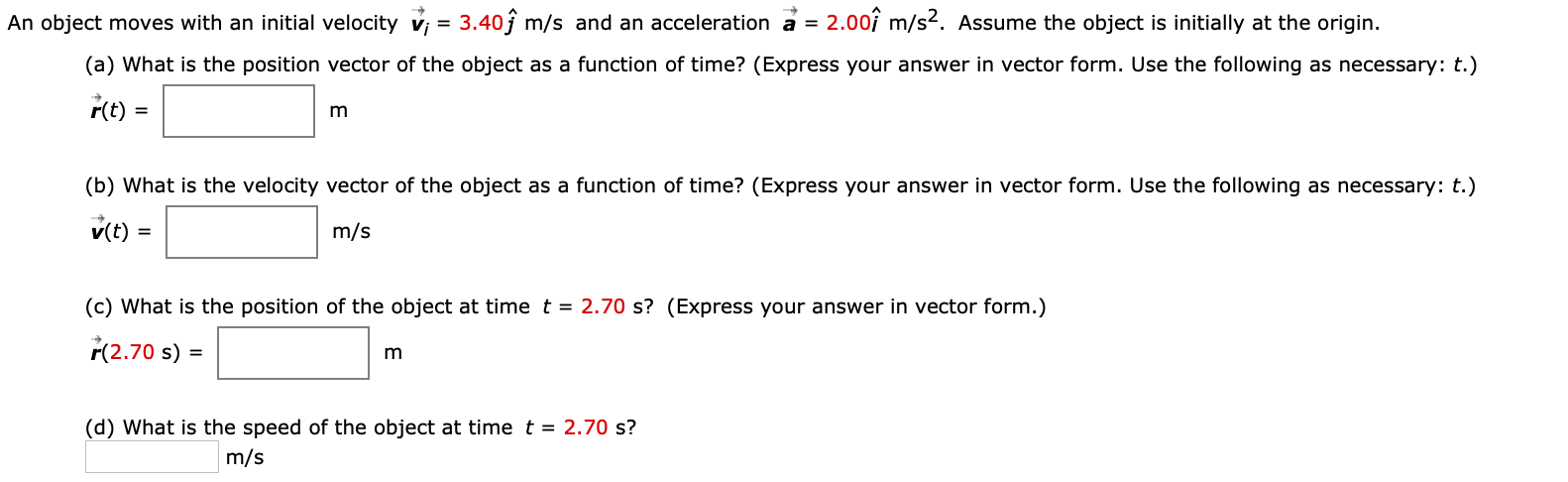 Solved An Object Moves With An Initial Velocity Vi 3 40ị M S