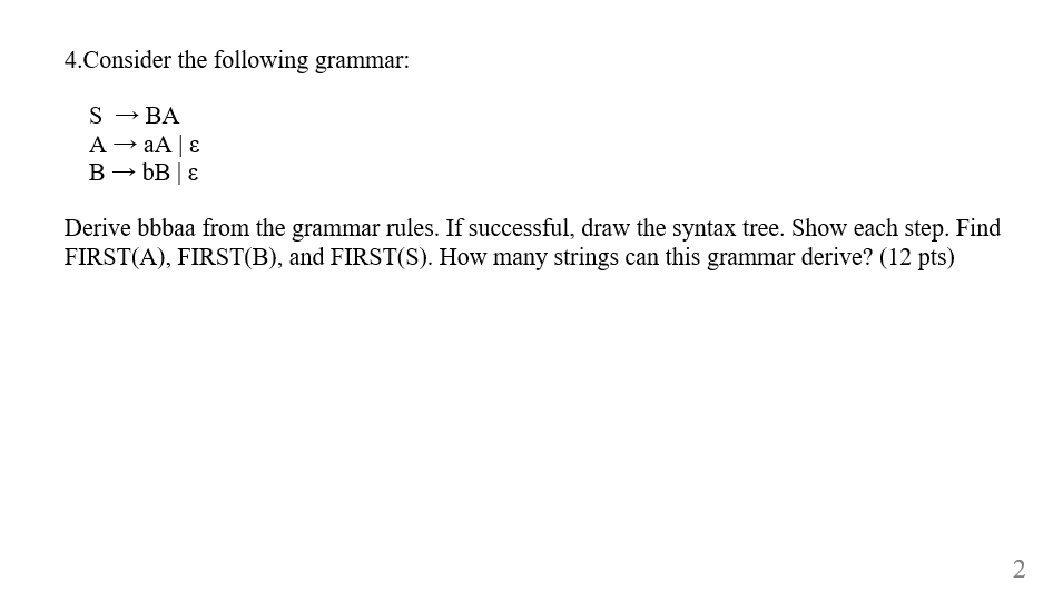 Solved 4. Consider the following grammar: S →BA A → A € B → | Chegg.com