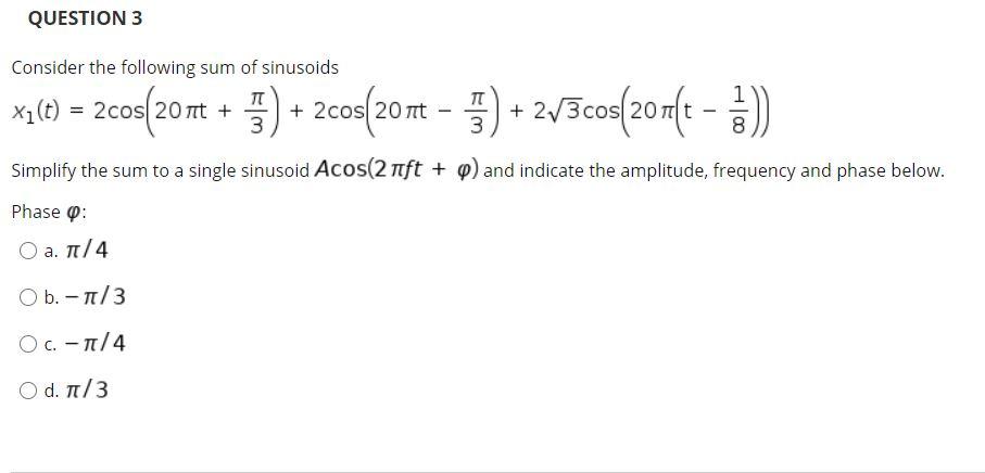 Solved QUESTION 3 Consider the following sum of sinusoids TT | Chegg.com