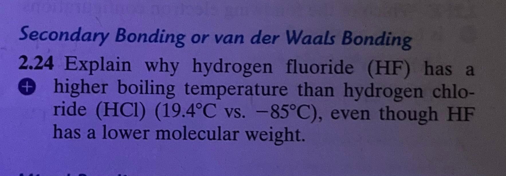 [Solved]: Thank you!!! Secondary Bonding or van der Waal
