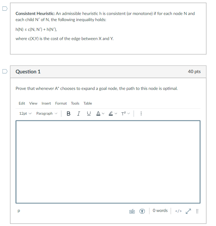 Solved Consistent Heuristic: An admissible heuristic h is | Chegg.com
