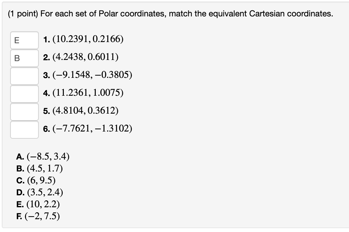 Solved (1 point) For each set of Polar coordinates, match | Chegg.com