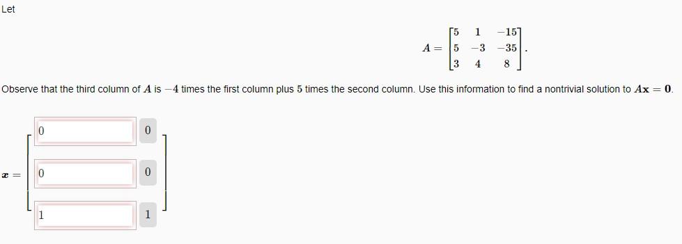 Solved A=⎣⎡5531−34−15−358⎦⎤ Observe that the third column of | Chegg.com