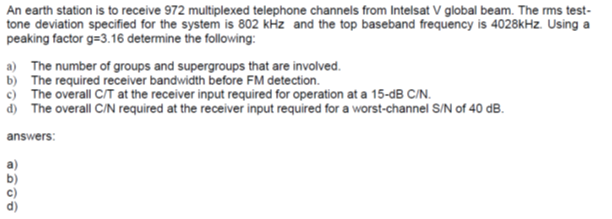 An earth station is to receive 972 multiplexed | Chegg.com