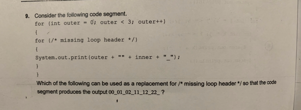 Solved 9. Consider the following code segment. for (int | Chegg.com
