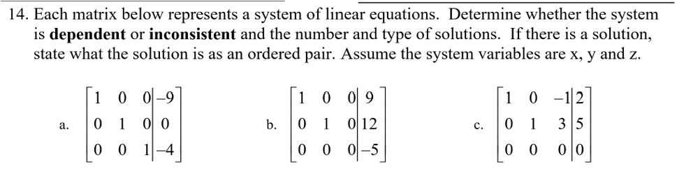 Solved 14. Each matrix below represents a system of linear | Chegg.com