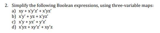 Solved Use K-Map method for all simplification tasks! 2. | Chegg.com