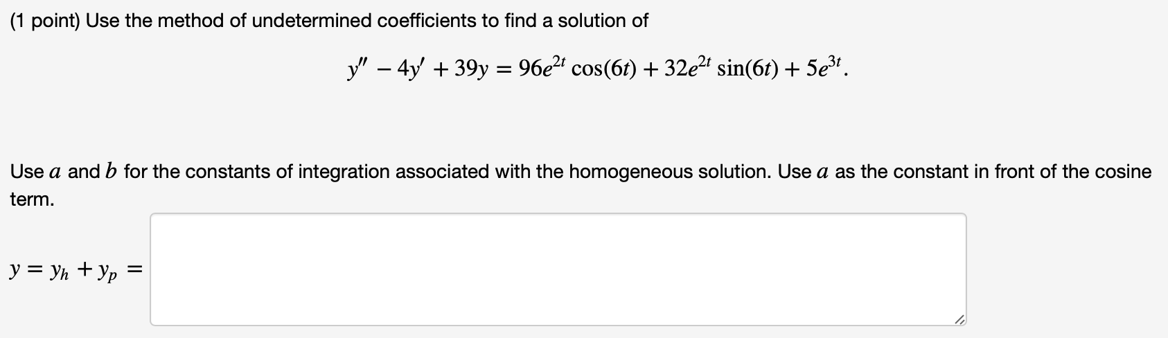 Solved (1 point) Use the method of undetermined coefficients | Chegg.com