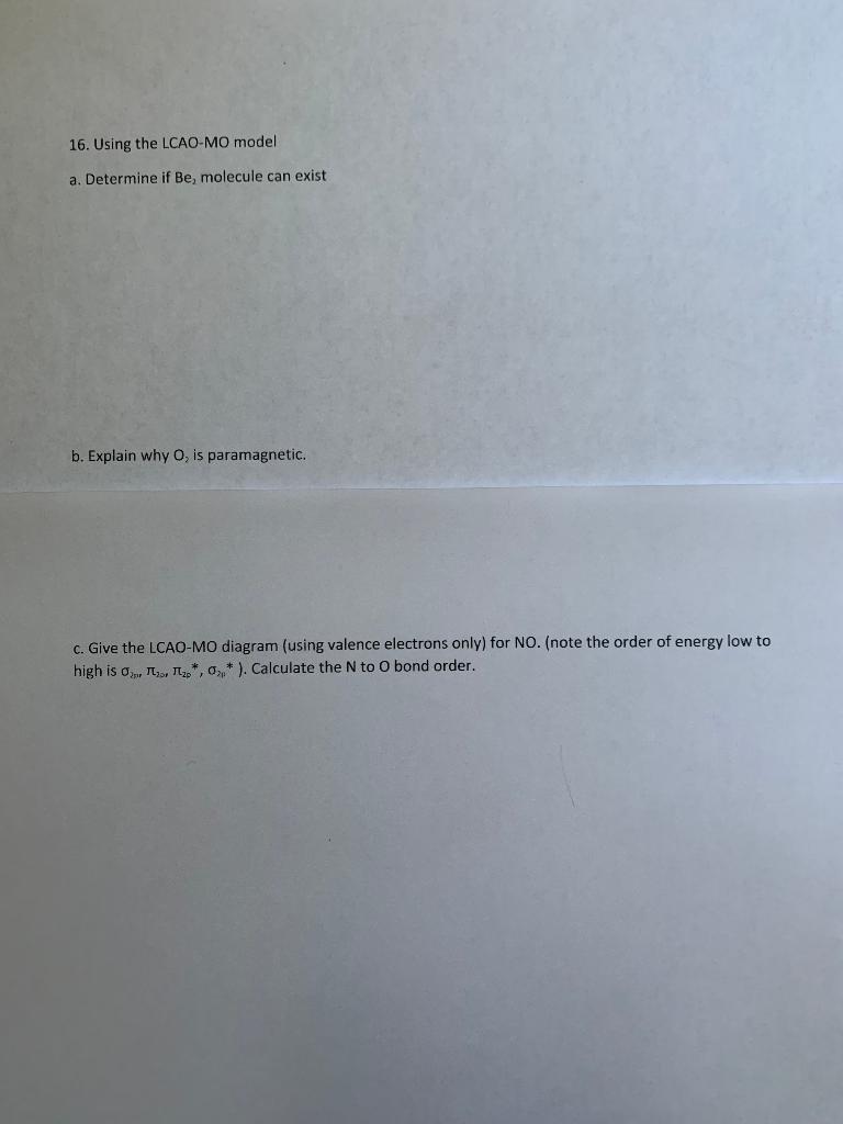 Solved 16. Using the LCAO-MO model a. Determine if Be, | Chegg.com