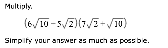 Multiply. (610+52)(72+10) Simplify your answer as | Chegg.com