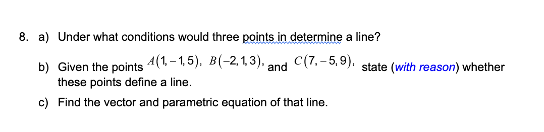 Solved 8. a) Under what conditions would three points in | Chegg.com
