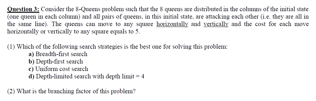 Solved Question 3: Consider the 8-Queens problem such that | Chegg.com