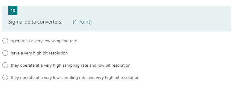 Solved operate at a very low sampling rate have a very high | Chegg.com