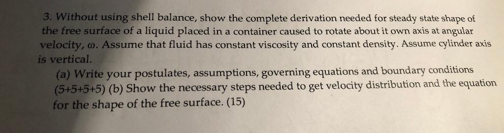 Solved 3. Without using shell balance, show the complete | Chegg.com