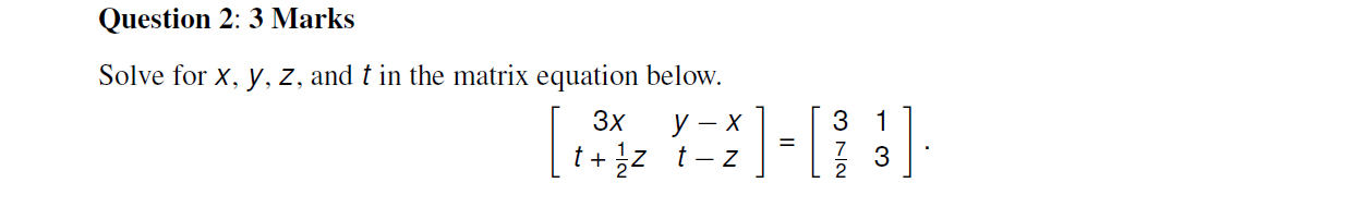 Solved Question 2: 3 Marks Solve for X, Y, Z, and t in the | Chegg.com
