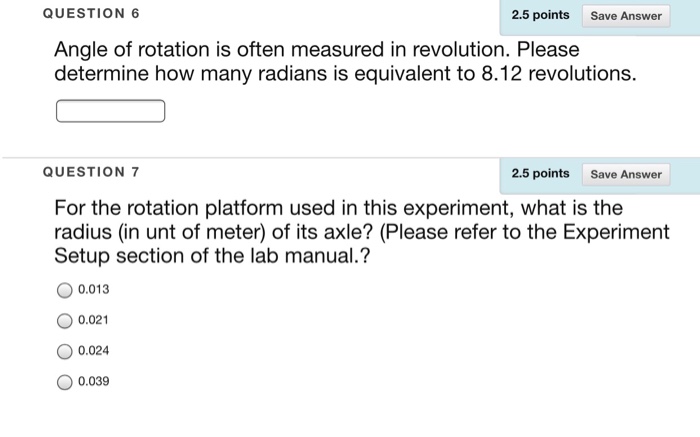 QUESTION 6 2.5 points Save Answer Angle of rotation | Chegg.com