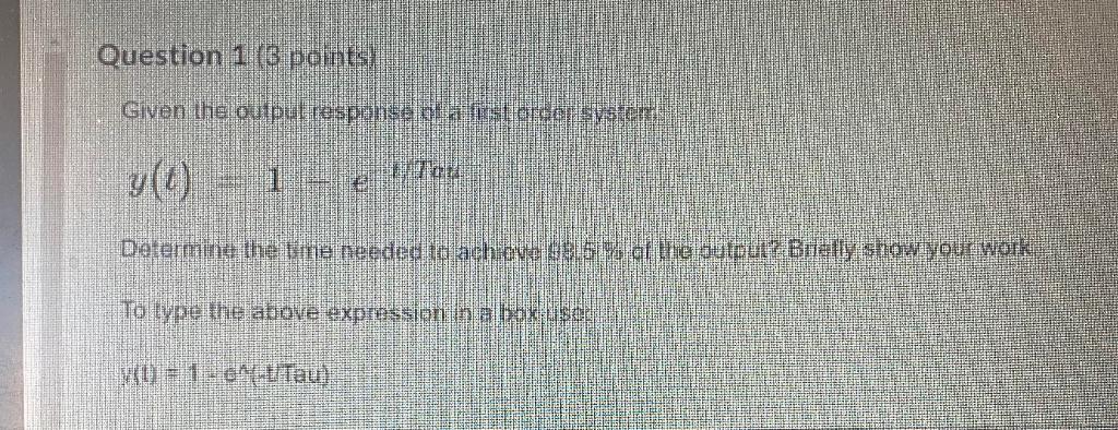Solved Question 1 (3 points) Given the output response of a | Chegg.com
