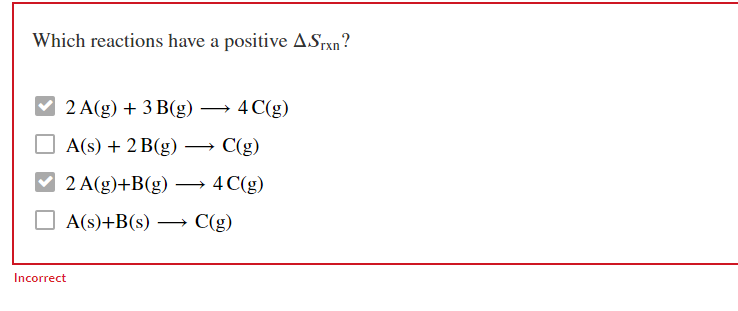 Solved Which Reactions Have A Positive Asrxn 2 A G 3