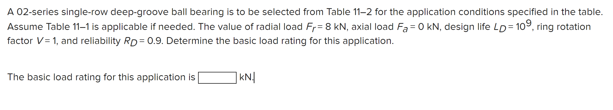 Solved A 02-series single-row deep-groove ball bearing is to | Chegg.com