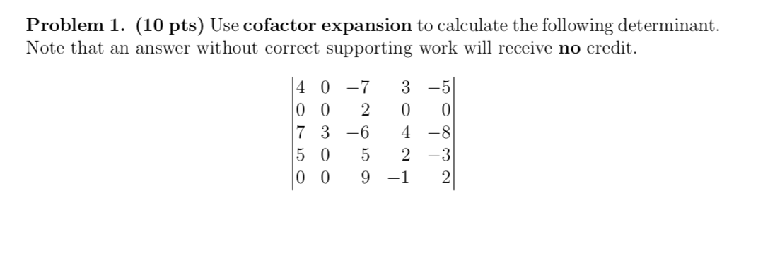 Solved Problem 1. (10 pts) Use cofactor expansion to | Chegg.com