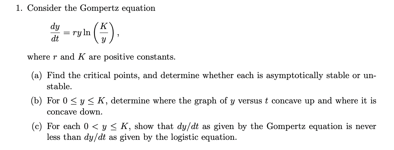 Solved 1. Consider the Gompertz equation dtdy=ryln(yK), | Chegg.com