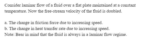 Solved Consider laminar flow of a fluid over a flat plate | Chegg.com