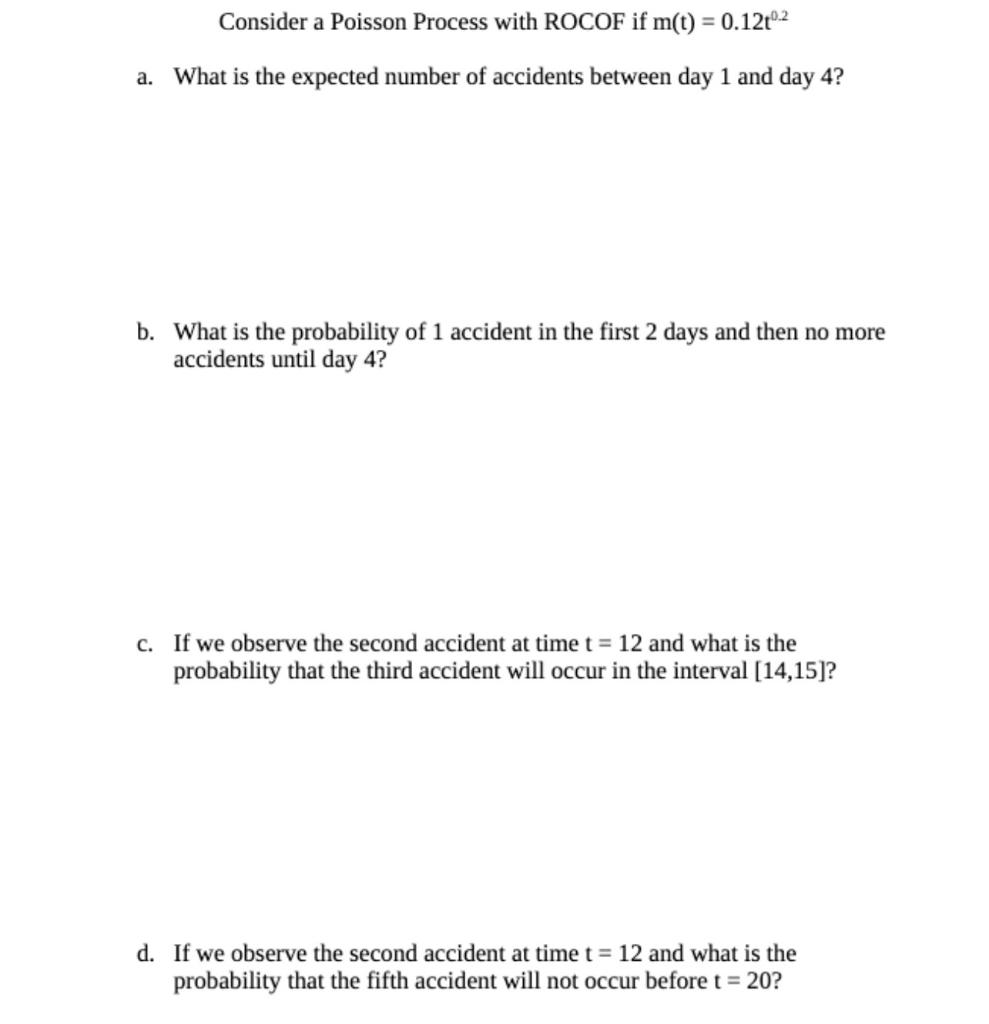 Solved Consider a Poisson Process with ROCOF if | Chegg.com