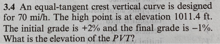 Solved 3.4 An equal-tangent crest vertical curve is designed | Chegg.com