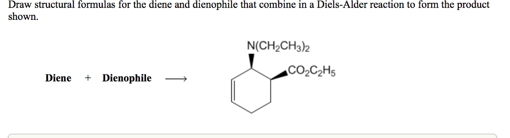 Solved Draw structural formulas for the diene and dienophile | Chegg.com