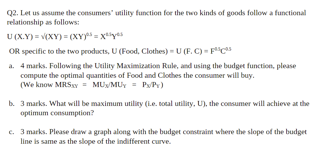 Solved Q2. Let us assume the consumers'utility function for | Chegg.com