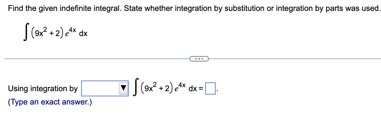 Solved Find the given indefinite integral. State whether | Chegg.com