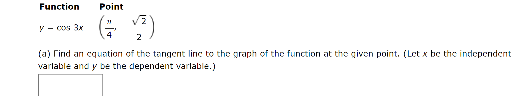 Solved Function Point y = cos 3x (a) Find an equation of the | Chegg.com