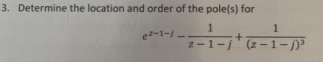 Solved Determine the location and order of the pole(s) for | Chegg.com