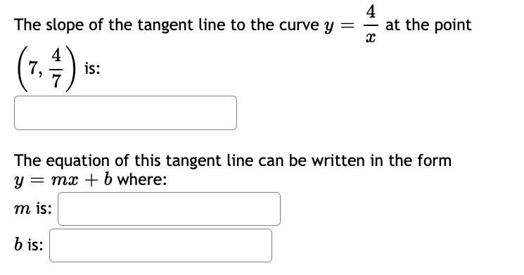 Solved 4 The slope of the tangent line to the curve y = x 7 | Chegg.com