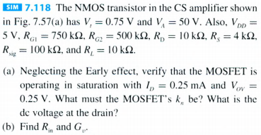 Solved SIM 7.118 The NMOS transistor in the CS amplifier | Chegg.com