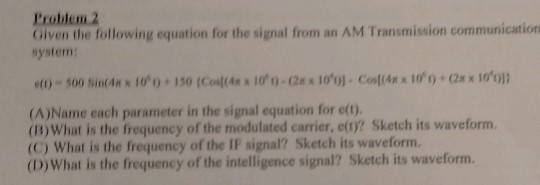 Solved Problem 2 Given the following equation for the signal | Chegg.com