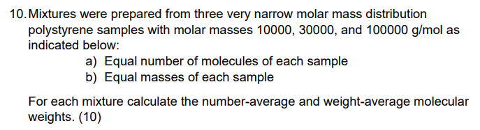 Solved 10. Mixtures were prepared from three very narrow | Chegg.com
