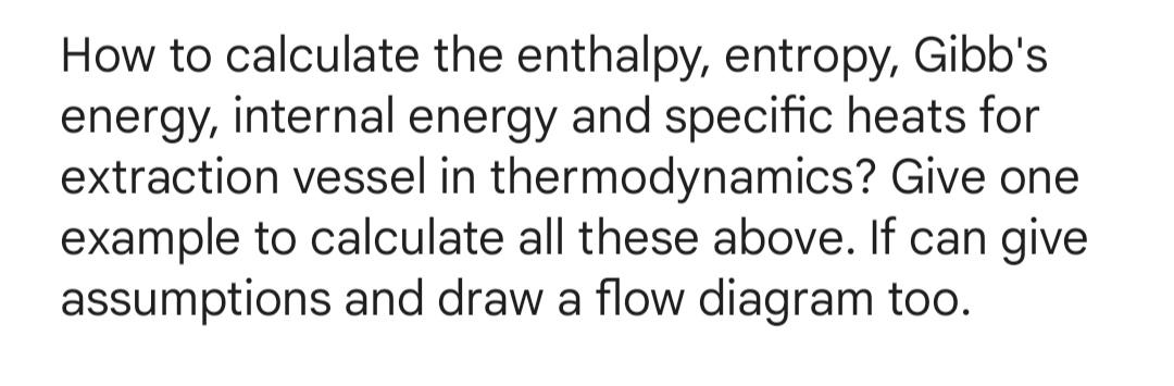 Solved How to calculate the enthalpy, entropy, Gibb's | Chegg.com