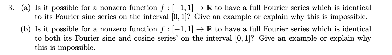 Solved 3. (a) Is it possible for a nonzero function f:/-1, | Chegg.com