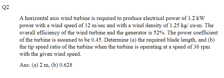 Solved Q2 A horizontal axis wind turbine is required to | Chegg.com
