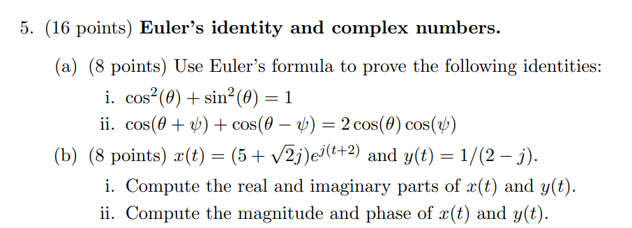 Solved (16 points) Euler's identity and complex numbers. (a) | Chegg.com Solved (16 points) Euler's identity and complex numbers. (a) | Chegg.com
